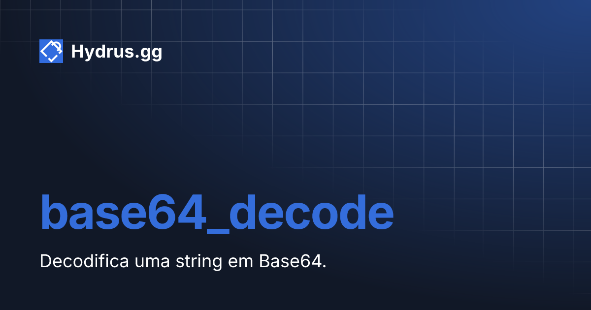 base64_decode | Hydrus.gg
